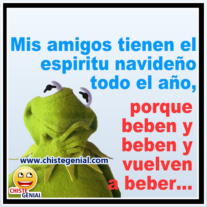 Chistes navideños - Mis amigos tienen el espíritu navideño todo el año