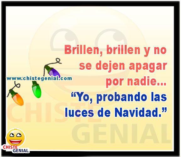 Chistes navideños - Brillen, brillen, No se dejen apagar por nadie